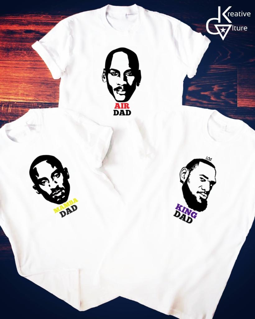 Mamba Dad, King Dad, Air Dad – Kreative Cvlture LLC